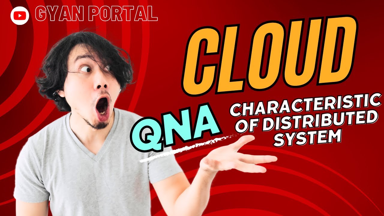 CLOUD QnA Video | Characteristics of Distributed Systems Explained ...