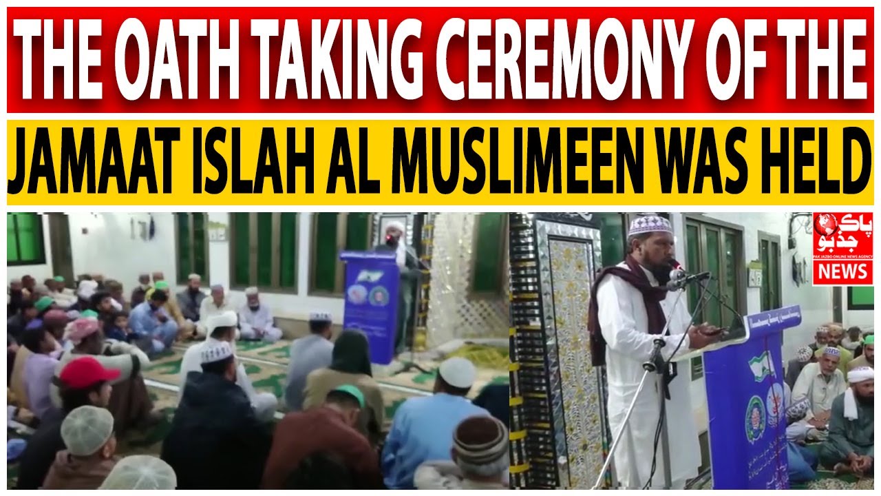 The oath taking ceremony of the Jamaat Islah al Muslimeen was held at ...