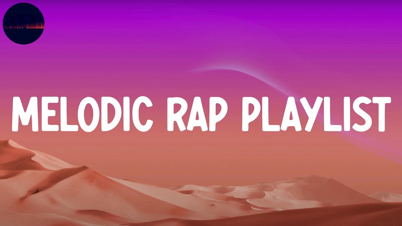 Melodic rap playlist - Trending rap music 2022 - YouTube