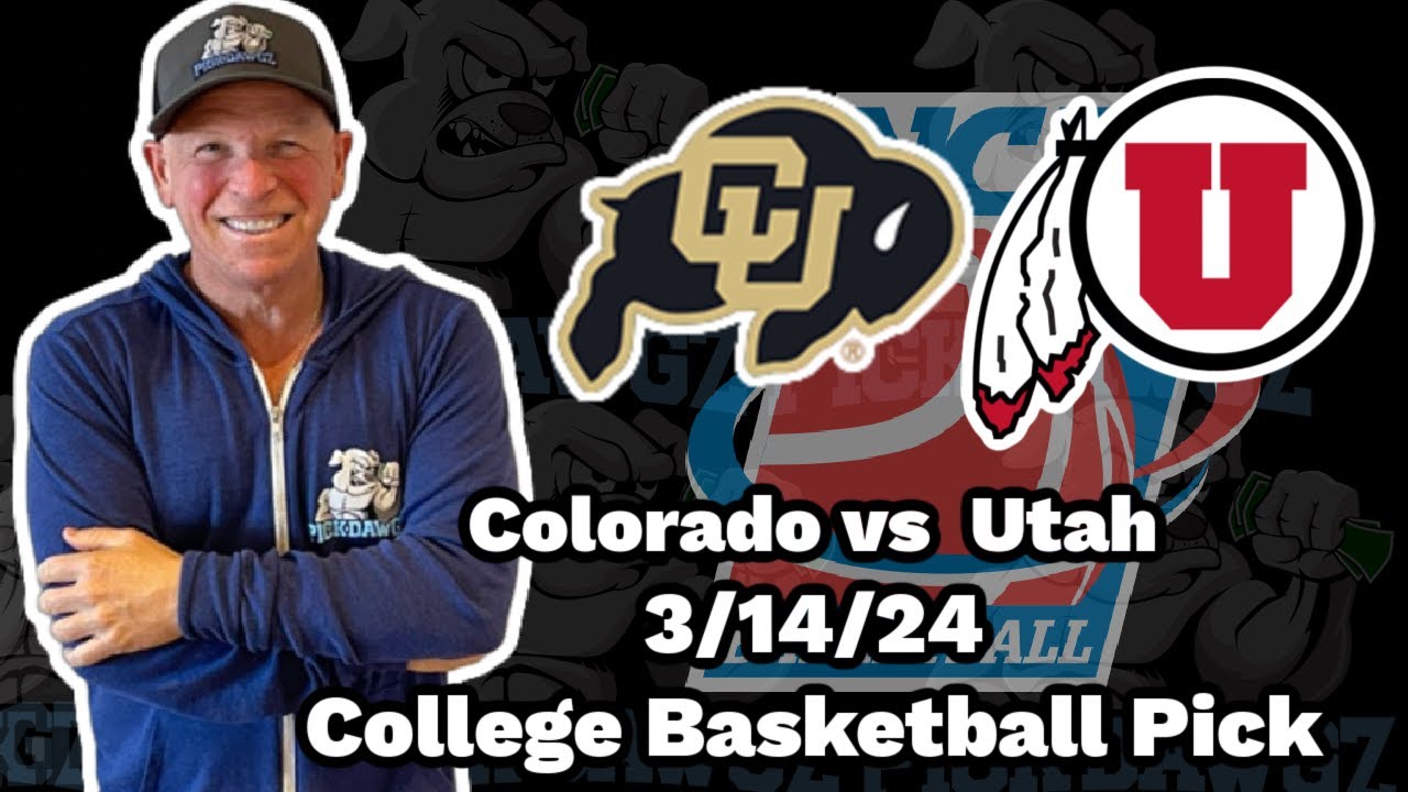 Colorado vs Utah 3/14/24 Free College Basketball Picks and Predictions ...