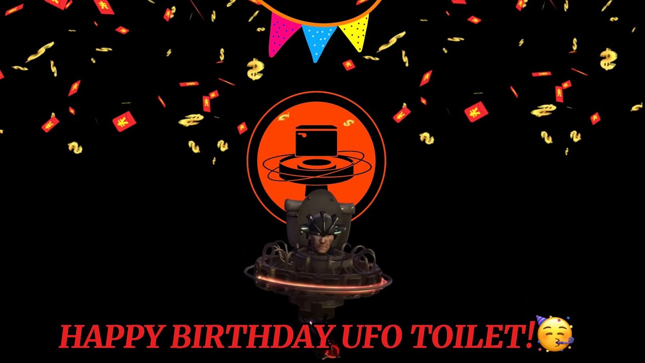 HAPPY BIRTHDAY UFO TOILET!🥳🥳 (ufo toilet X skibidi toilet edit) - YouTube