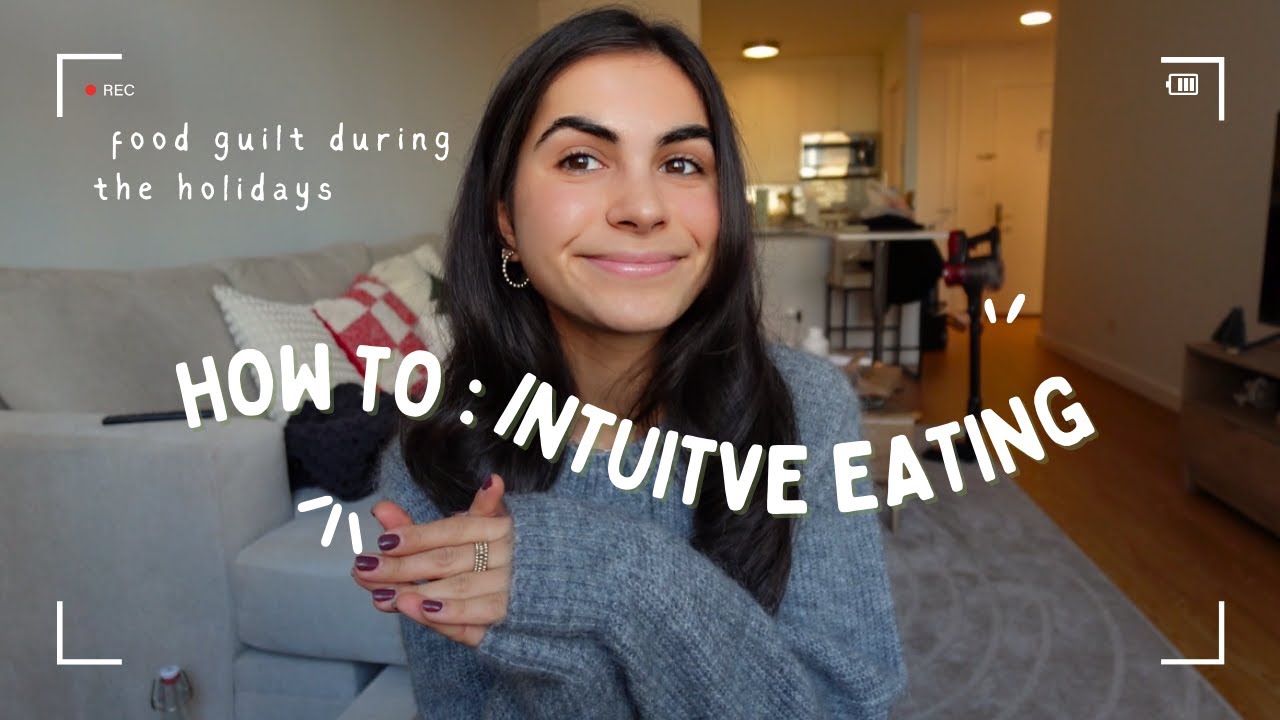 food guilt around the holidays | how to begin intuitive eating - YouTube