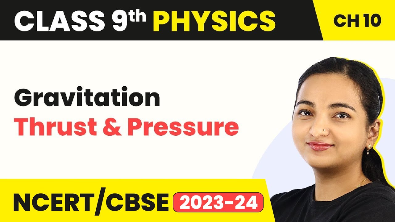Class 9 Physics Chapter 10 | Thrust and Pressure - Gravitation - YouTube