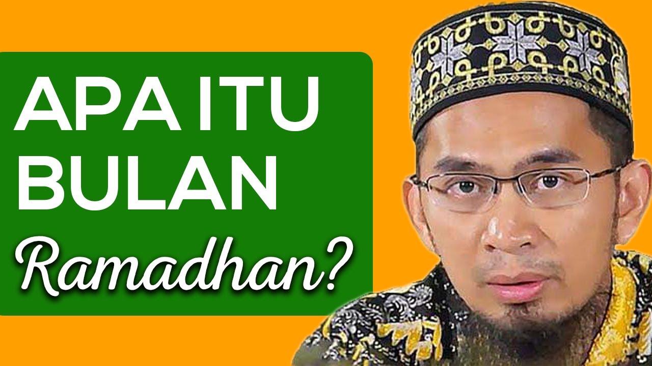 Penjelasan Apa Itu Ramadhan? Oleh Ustadz Adi Hidayat - YouTube