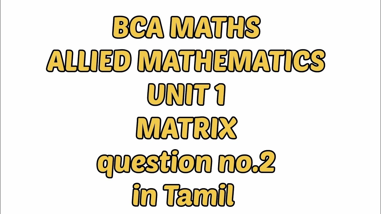 BCA MATHS - Allied Mathematics - Unit 1 Matrix - Question no. 2 in ...