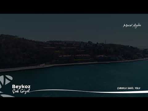 BEYKOZ ÇOK GÜZEL: ÇUBUKLU SAHİL YOLU