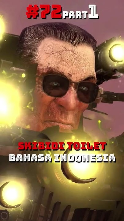 skibidi toilet 72 (part 1) bahasa indonesia 🔥 #skibiditoilet - YouTube