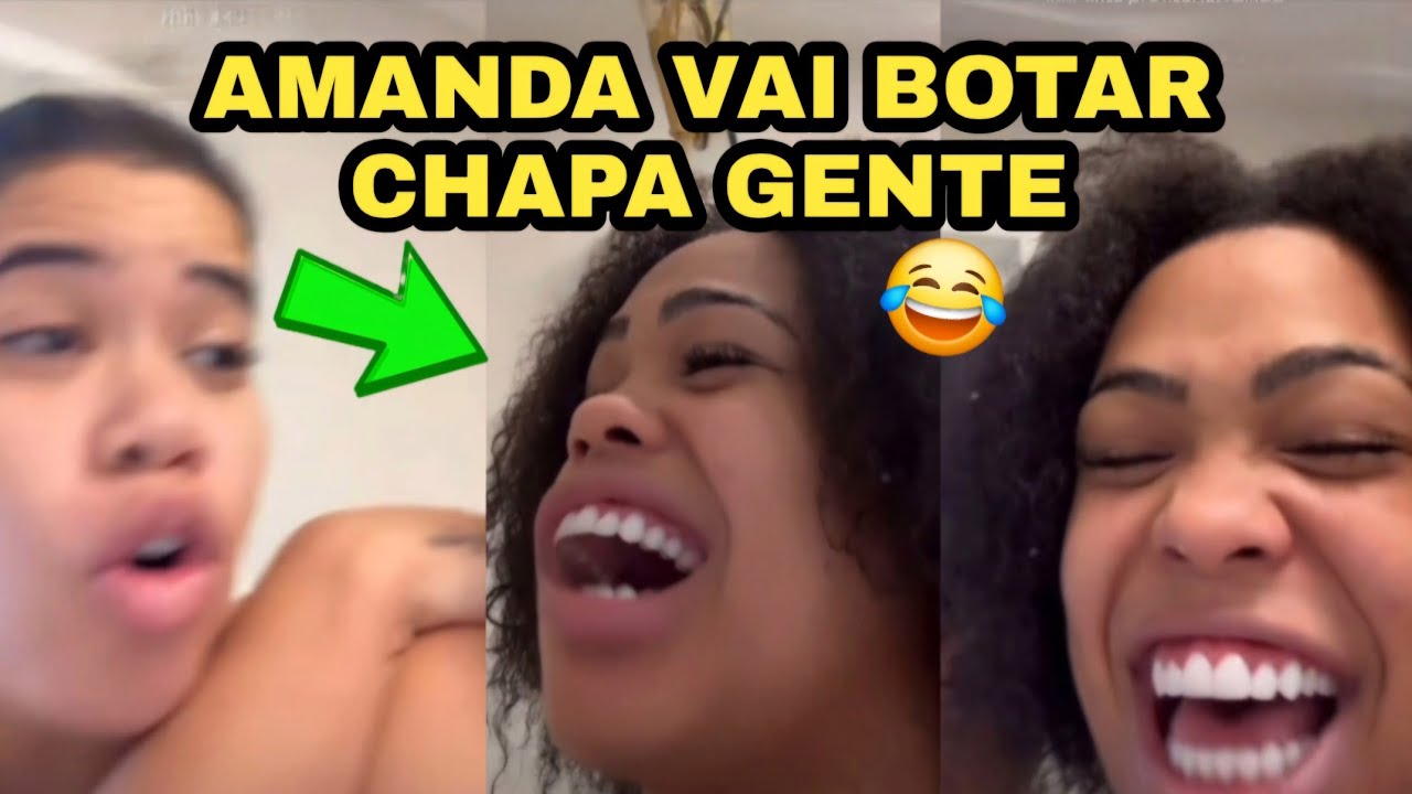 AMANDA VAI COLOCAR A CHAPA😂 - YouTube