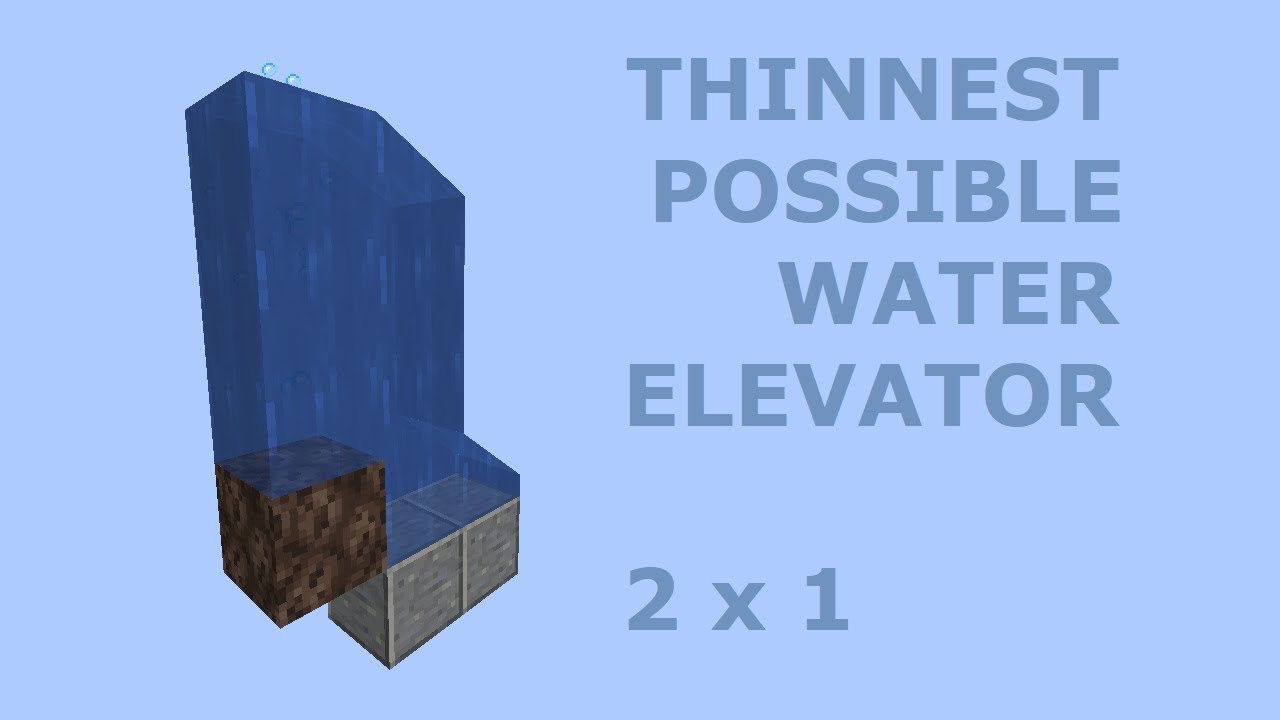 1x2 water elevator (thinnest possible water elevator in minecraft ...