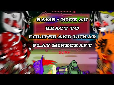SAMS + NICE AU react to ECLIPSE AND LUNAR RETURN!? - YouTube