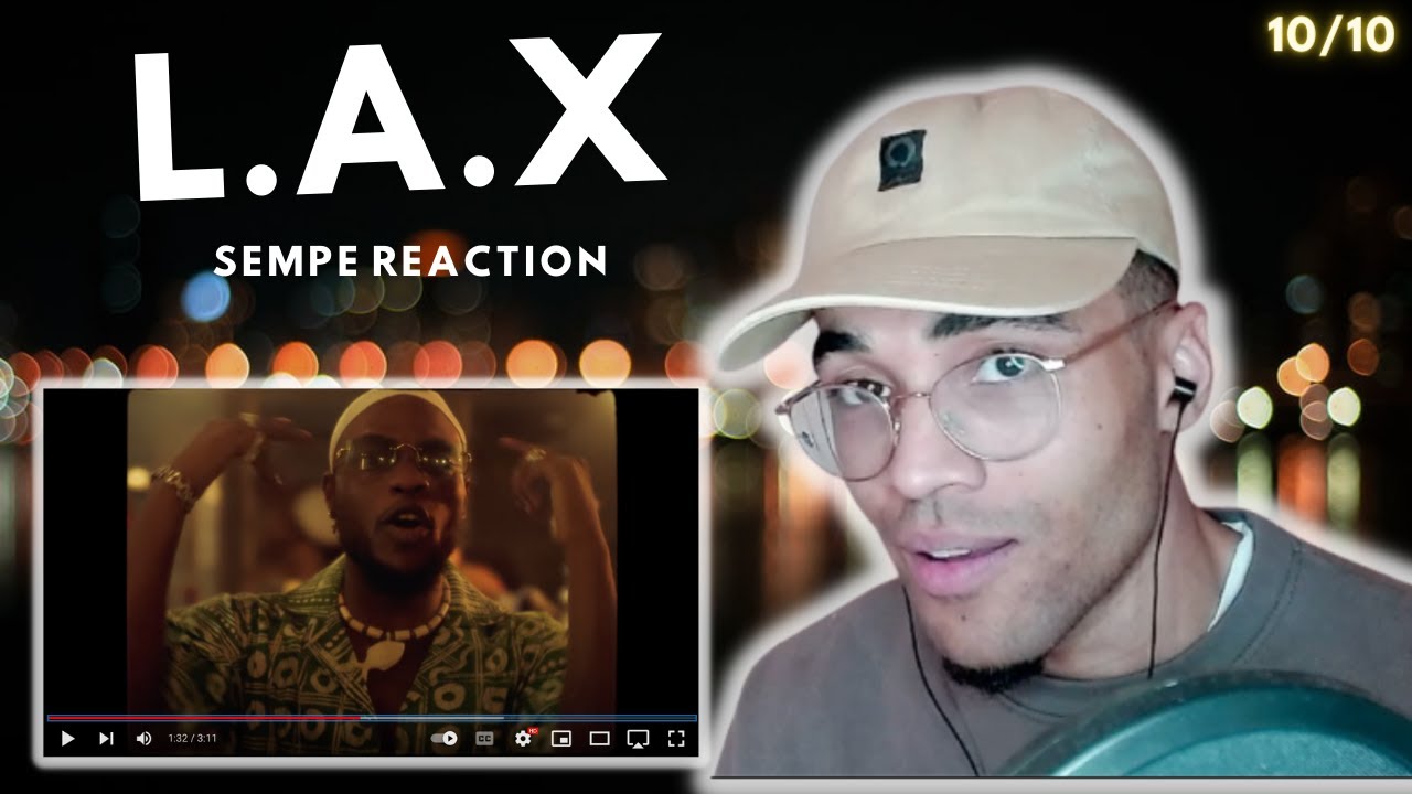 [10/10?] LAX - Sempe | JAYOK Reacts | #Afrobeats #LAX - YouTube