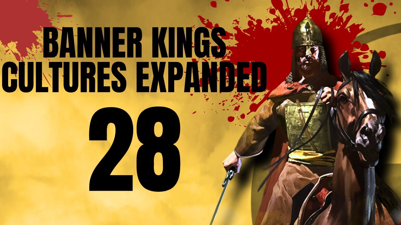 【RBM AI IS GREAT】Banner Kings Cultures Expanded Part 28【Bannerlord Mod ...