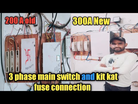 3 phase main switch and kit kat fuse connection || main switch 200A ...