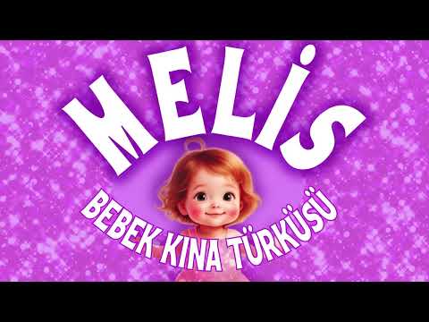 MELIS Bebek Kınası Şarkısı - Tıpış Tıpış Yürüsün