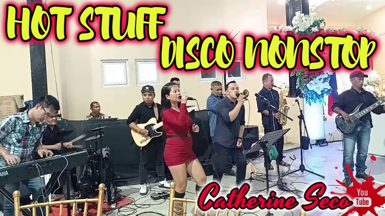HOT STUFF DISCO NONSTOP - CATHERINE SECO - MIXED BAND - ZALDY MINI ...
