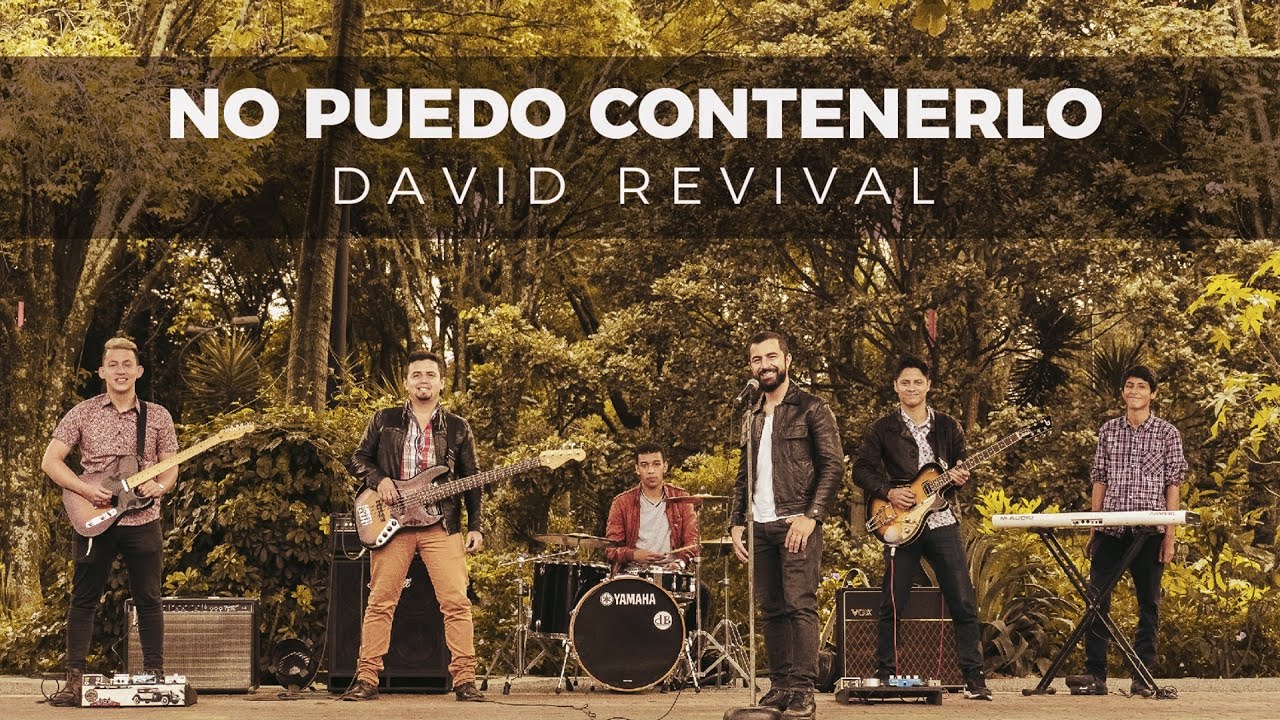 No Puedo Contenerlo - David Revival (Videoclip Oficial) - YouTube
