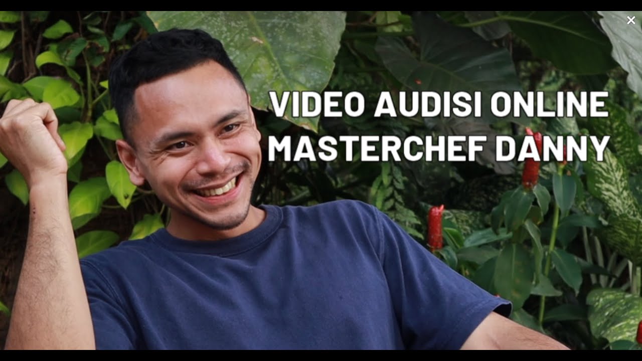 Video Audisi Online Danny yang Bikin Lolos Masterchef! - YouTube