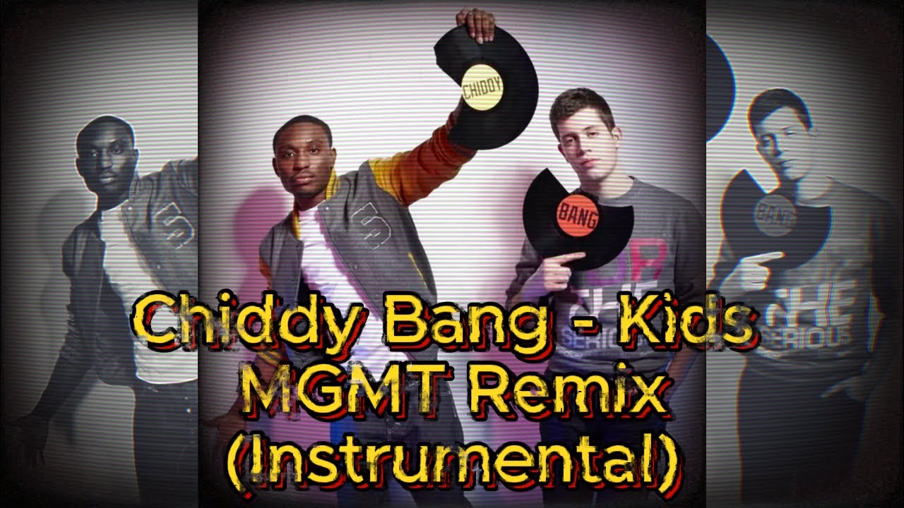 Chiddy Bang - Kids (MGMT Remix) (Instrumental) - YouTube