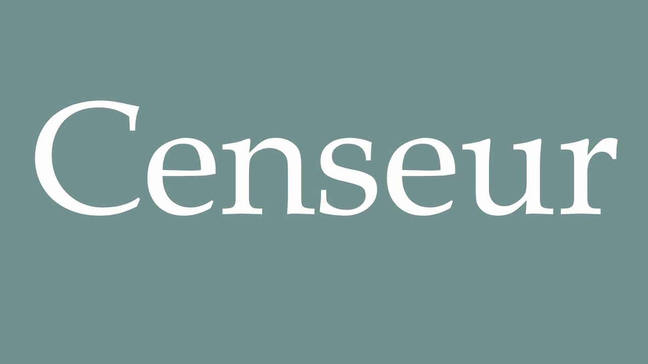 How to Pronounce ''Censeur'' (Censor) Correctly in French - YouTube