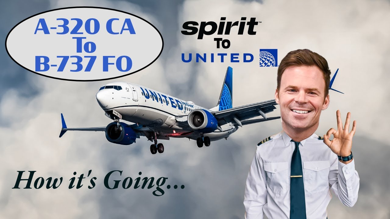 Spirit Airlines to United: The Big Leap from Senior A320 Captain to a ...