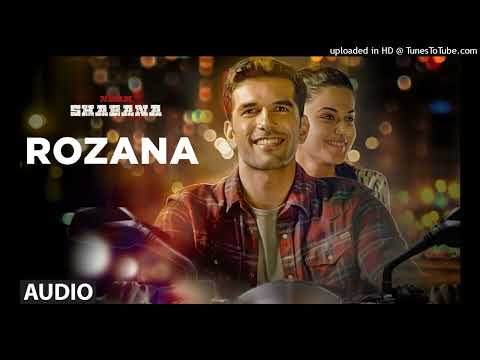 Rozana / Rozana// full audio song [ Name shabana] #Rozana #Nameshabana ...