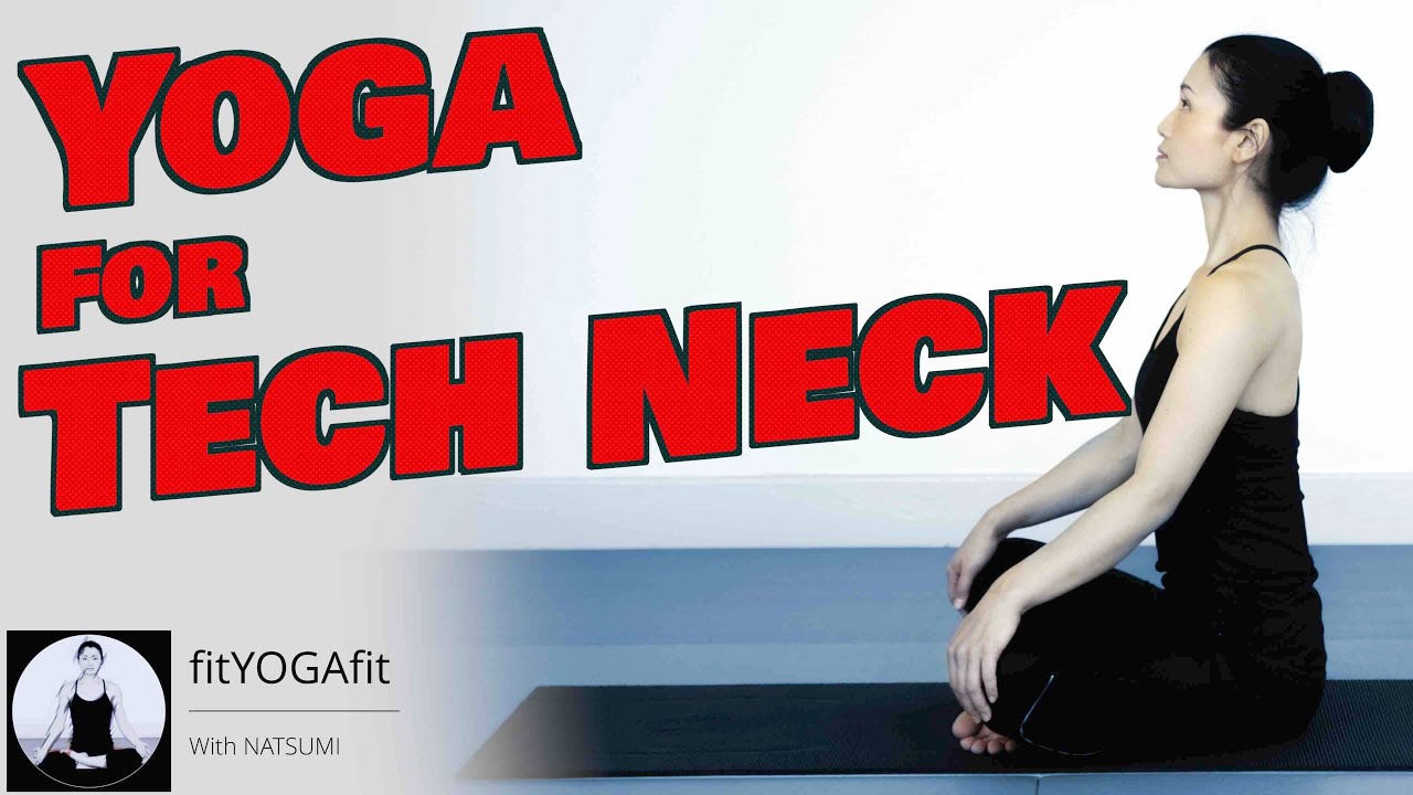 Yoga For Tech Neck - YouTube