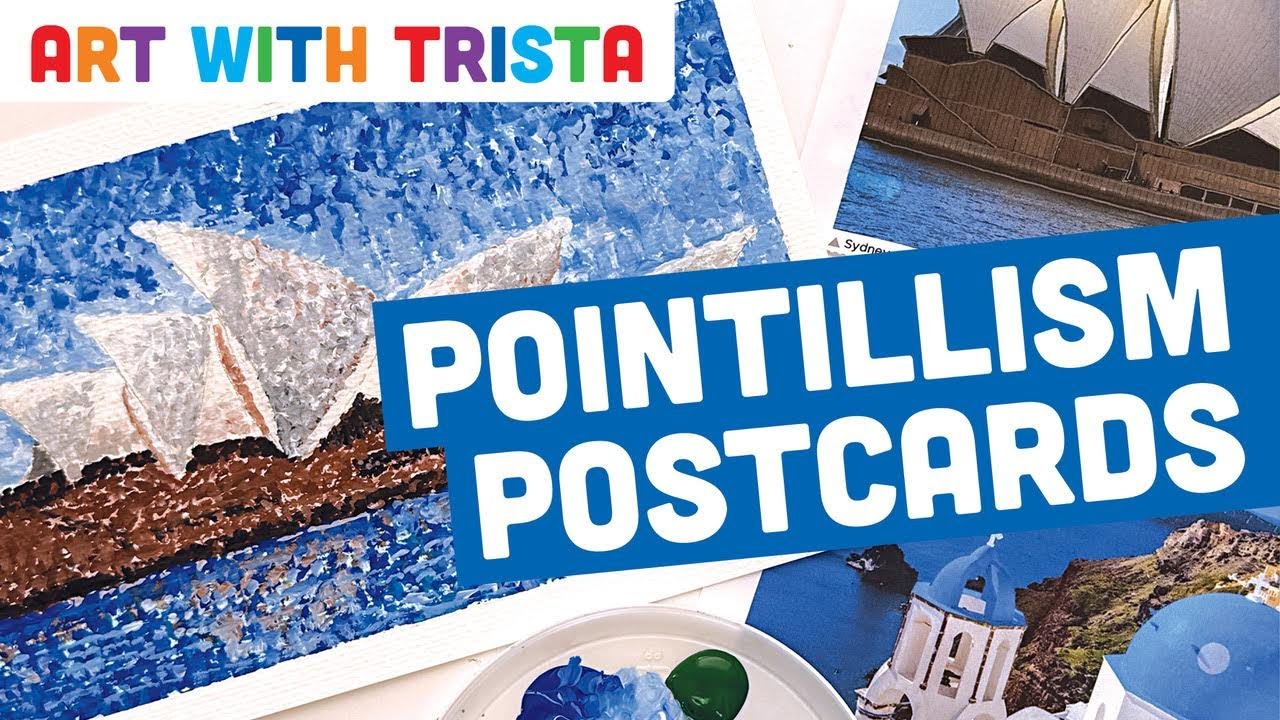 Paint Postcard With Pointillism Inspired by Georges Seurat Art Lesson ...