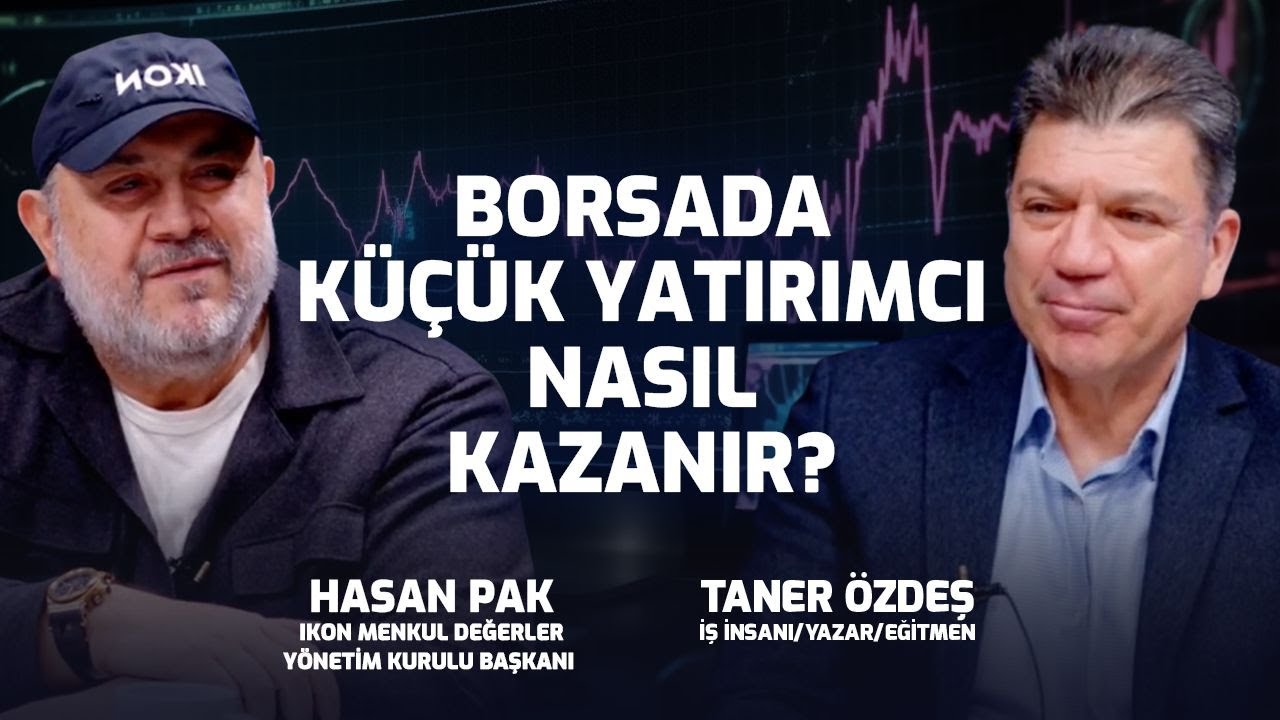 Borsada Küçük Yatırımcı Nasıl Kazanır. Taner Özdeş . Hasan Pak - YouTube