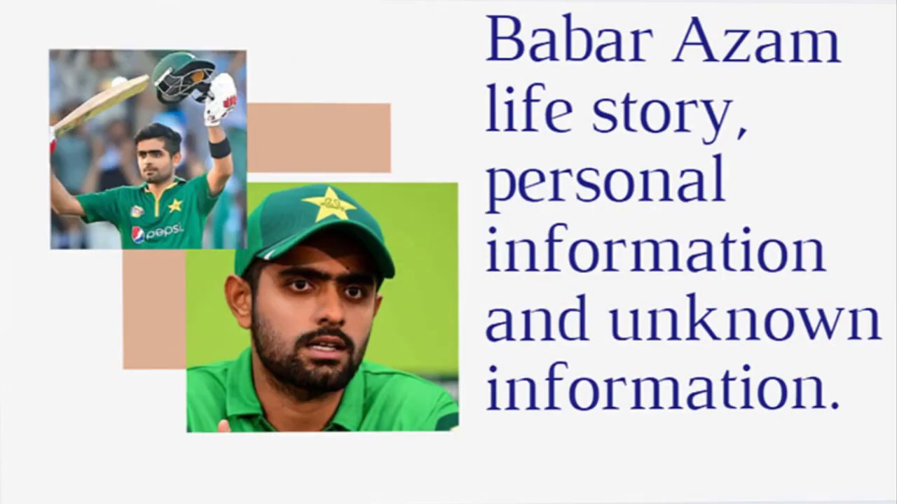 Babar Azam life story, personal information and unknown information ...