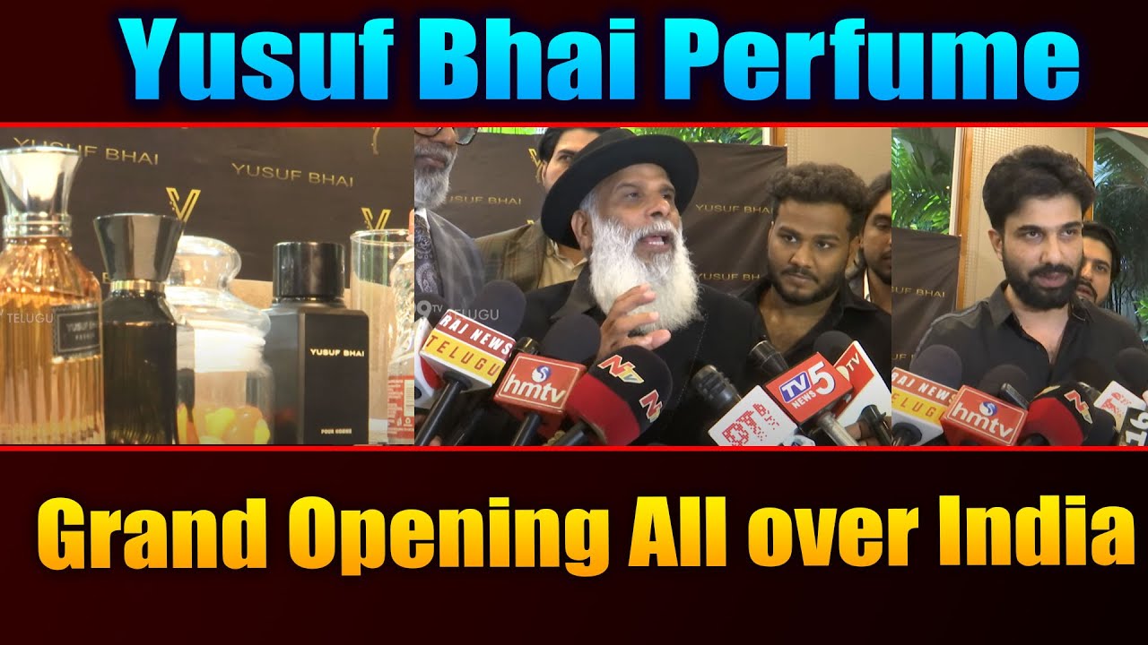Yusuf Bhai Perfume Grand Opening All over India | King of Perfumes ...