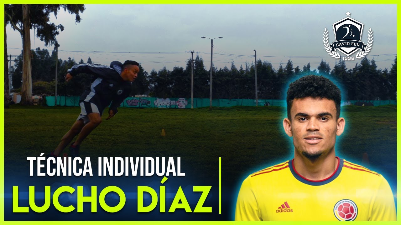 ⚽️ TÉCNICA INDIVIDUAL De LUIS DÍAZ (LUCHO DÍAZ) - JUEGA Como Uno De Los ...