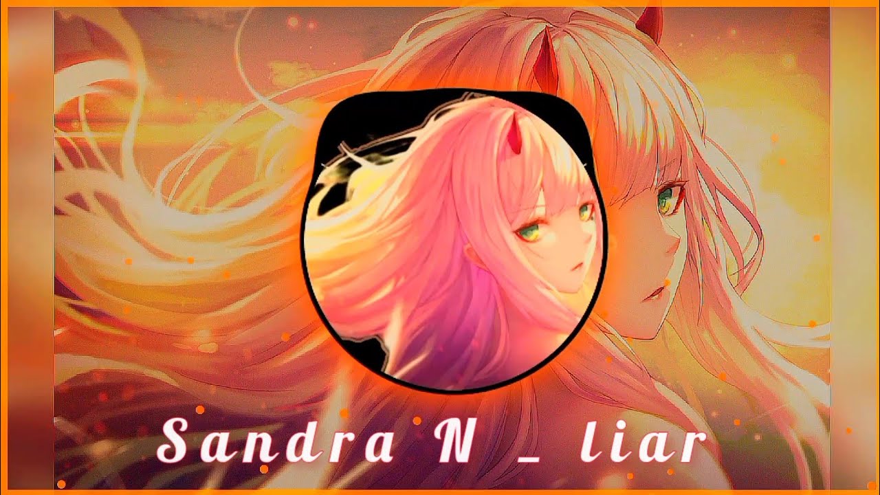 [Nightcore] - Liar | Sandra N | - YouTube