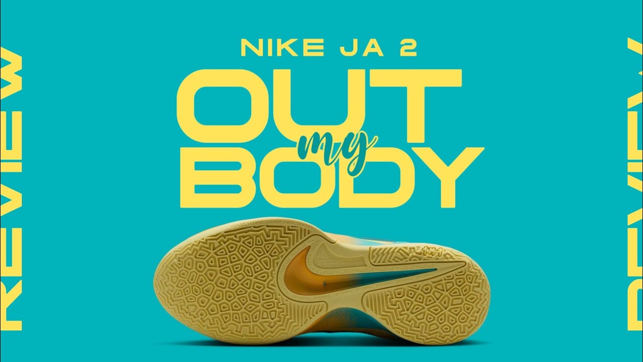 Nike JA 2 OUT MY BODY 2025 DETAILED LOOK + RELEASE DATE - YouTube