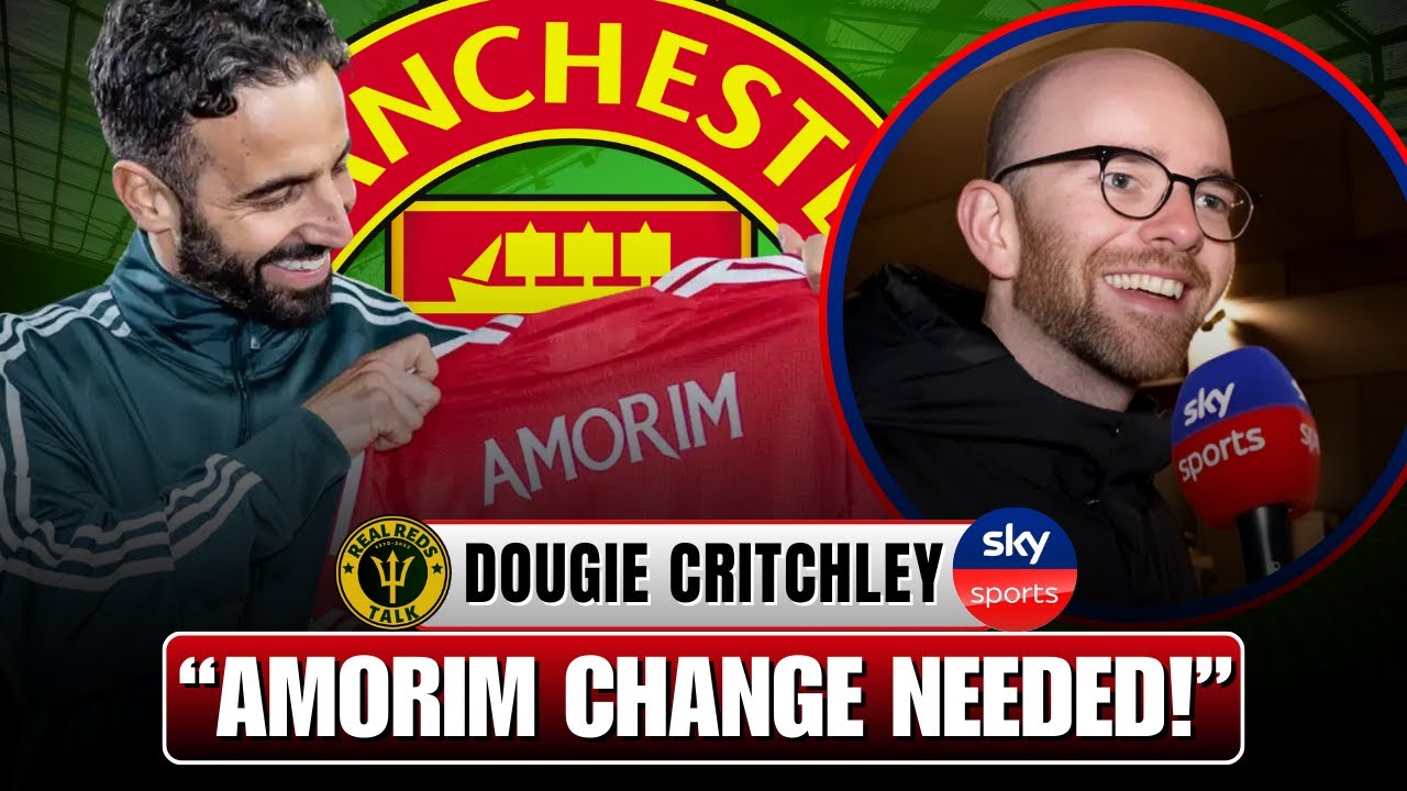 Rashford Under PRESSURE? Amorim Change At Right Time! Dougie Critchley ...