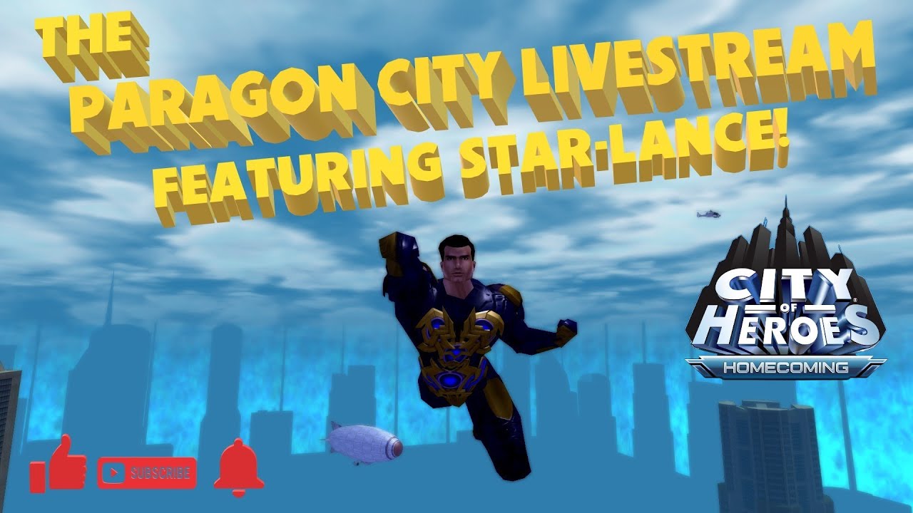City of Heroes - The Paragon City Livestream Featuring STAR-LANCE ...