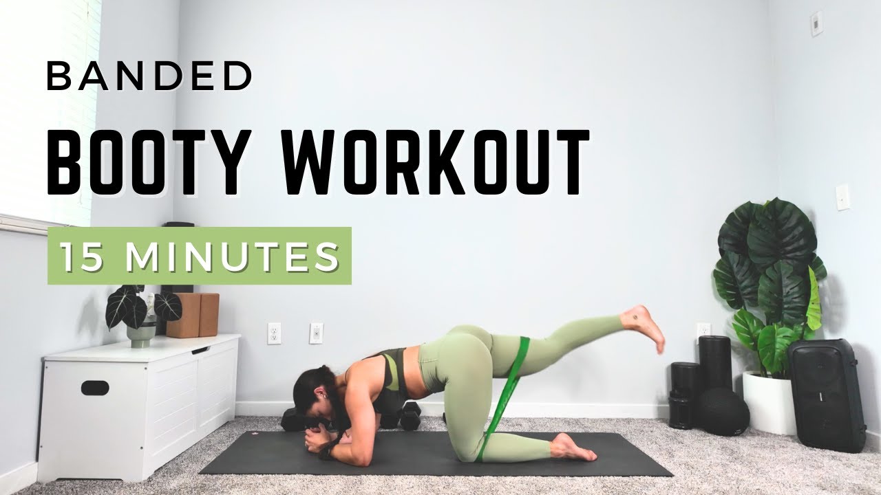 15 Minute Banded Booty Workout Youtube