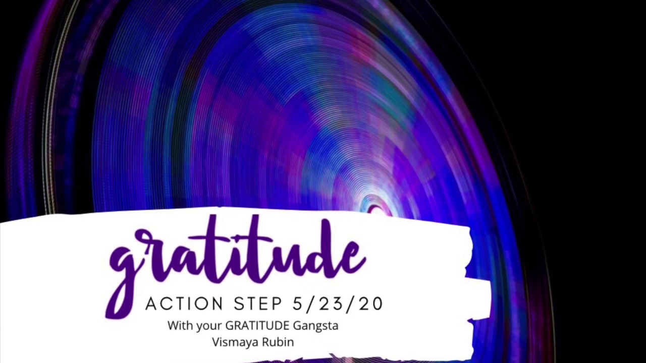 Daily GRATITUDE Action Step 5/23/20 - YouTube