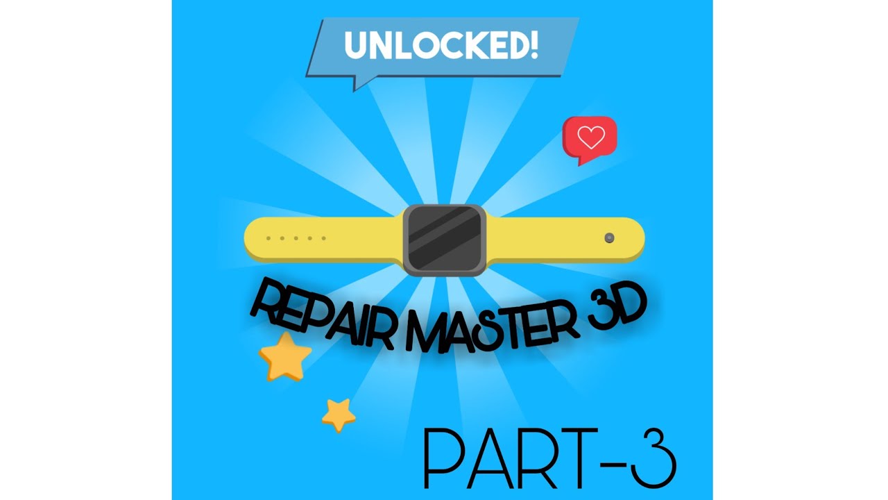 Repair Master 3D | PART - 3 | Repairing Apple watch | Gameplay - YouTube