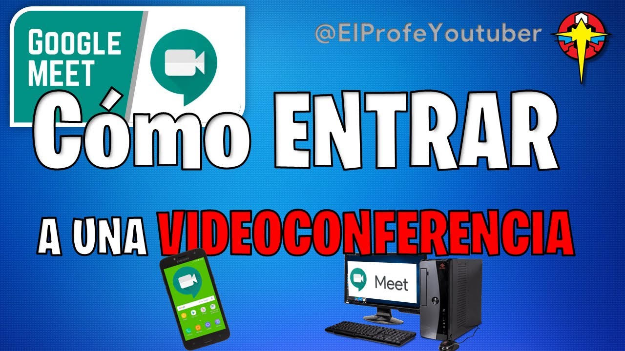 Cómo ENTRAR A Una Videoconferencia🎥📞 Con GOOGLE MEET😎 - YouTube