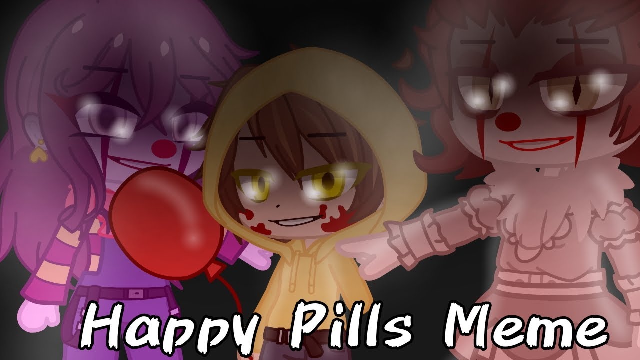 ★Happy Pills Meme/Ft.Georgie, Hayley(Penny's Daughter) My Au!/Lakeside ...