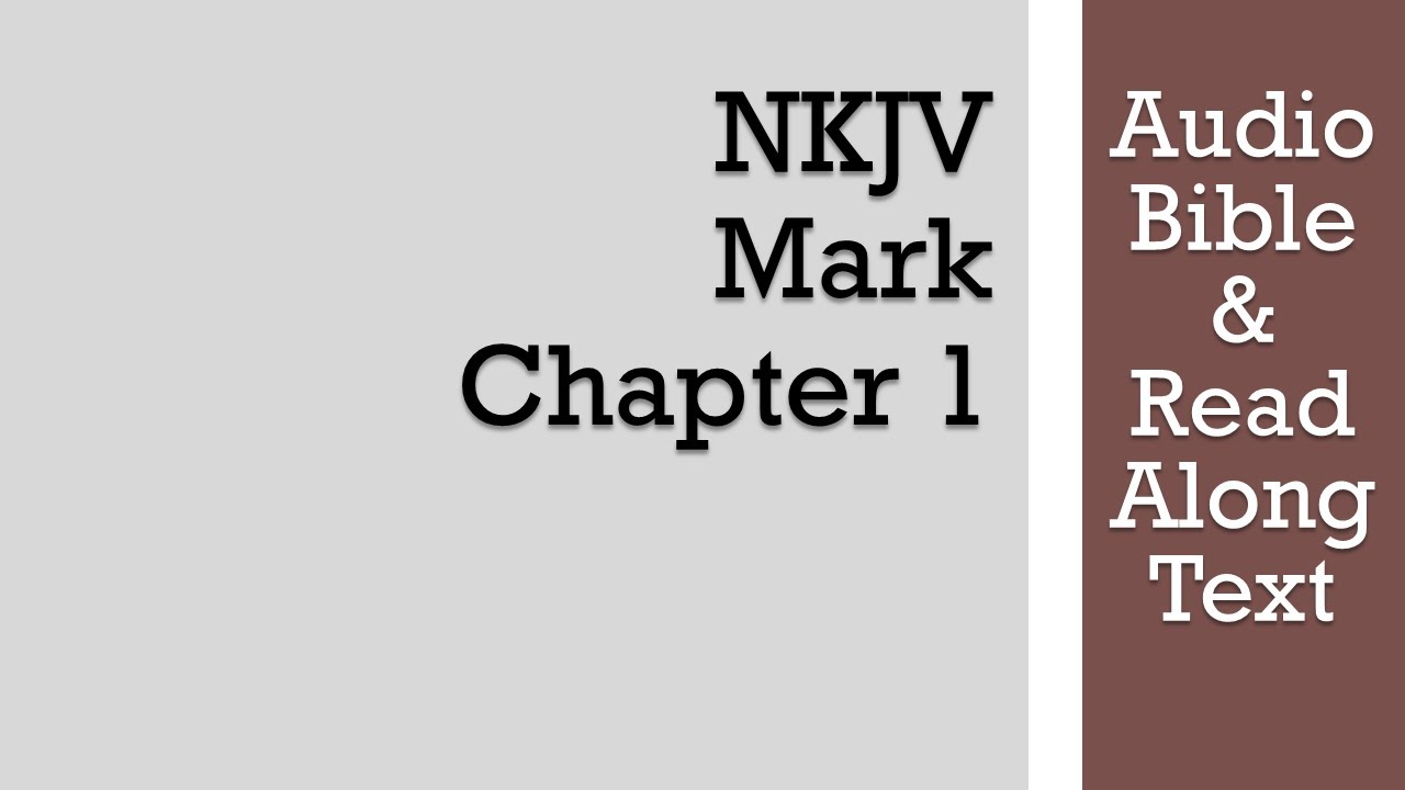 Mark 1 - NKJV (Audio Bible & Text) - YouTube