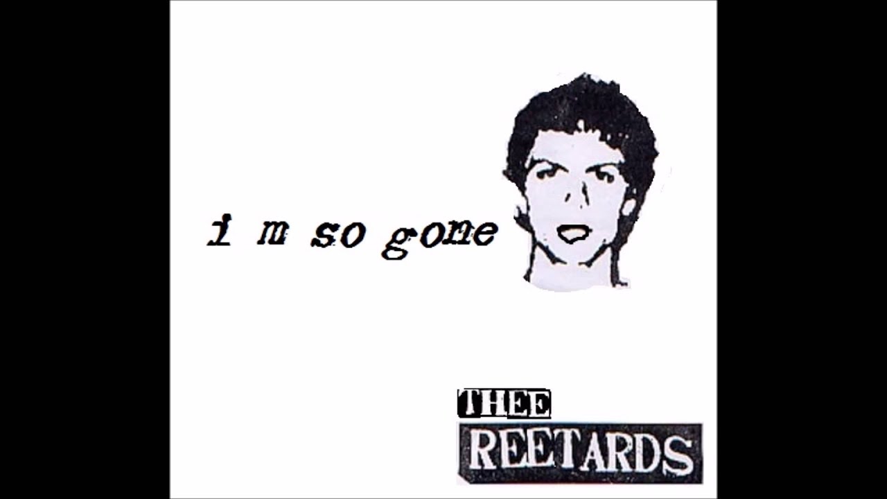 THEE REETARDS - I'm So Gone (Reatards cover) - YouTube