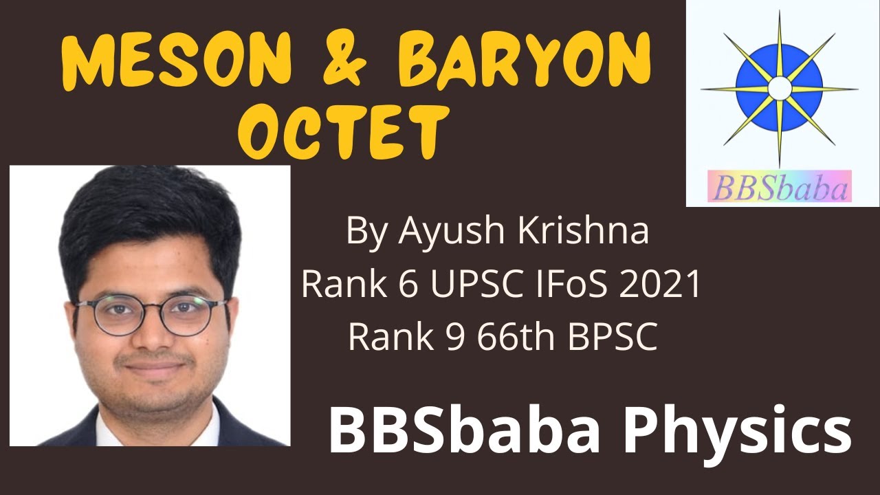 Meson & Baryon Octet by Ayush Krishna IFS BBSbaba Physics - YouTube