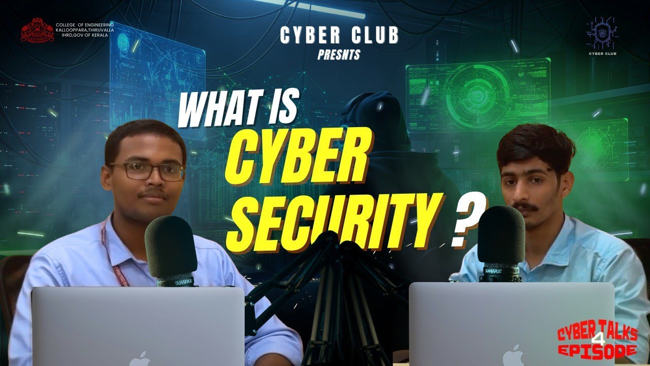 Cyber Talks Episode 4- What is Cybersecurity and Why It Matters in 2025 ...