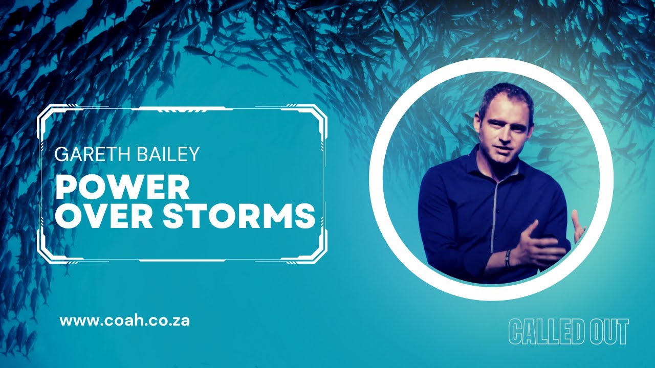 Power over Storms | Called Out Series | Gareth Bailey | Online Church - YouTube