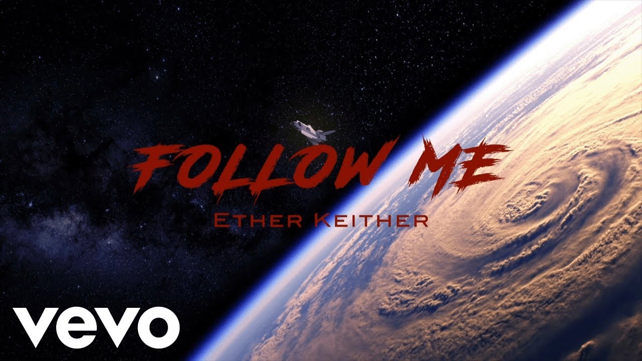 Follow Me | Ether Keither (official music video) - YouTube