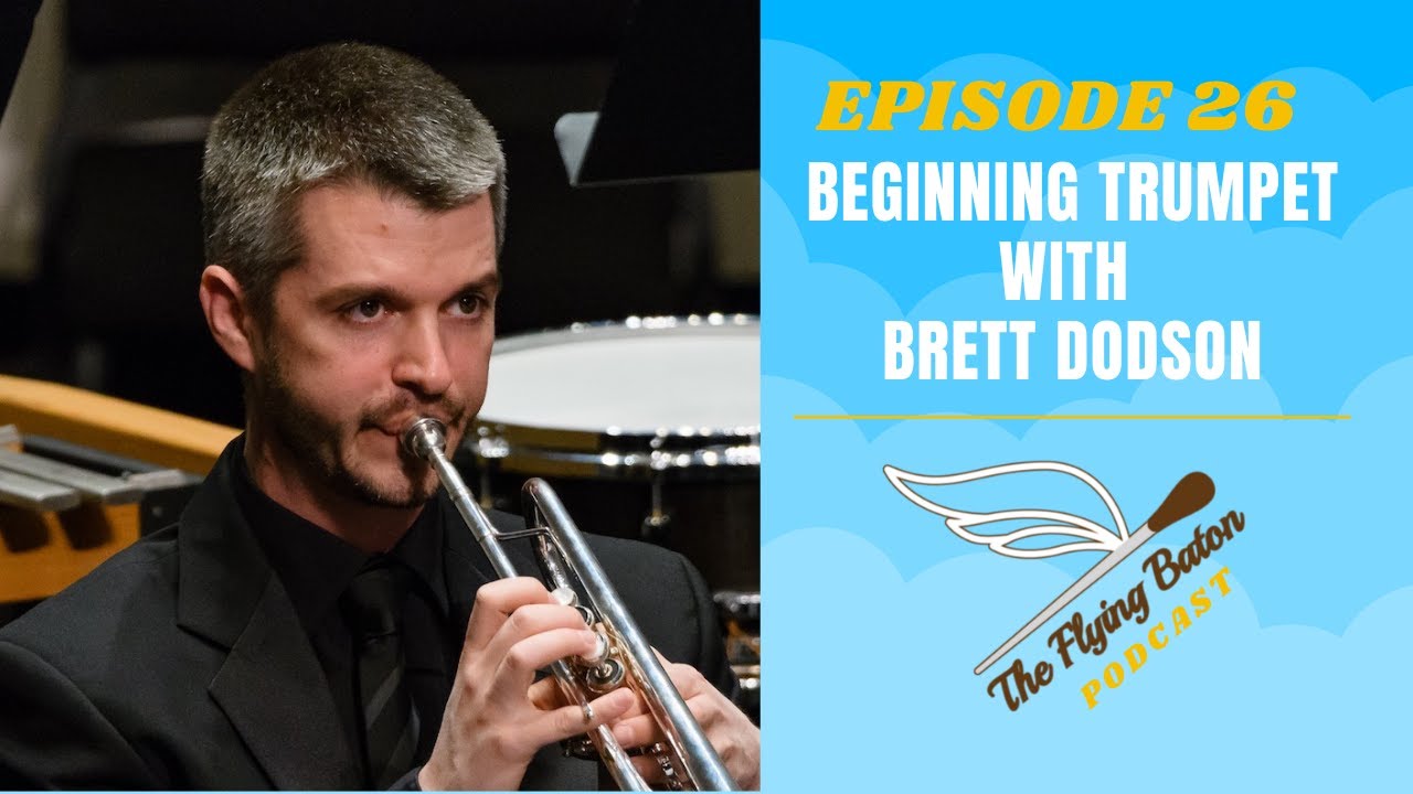 #26 Beginning Trumpet with Brett Dodson - YouTube