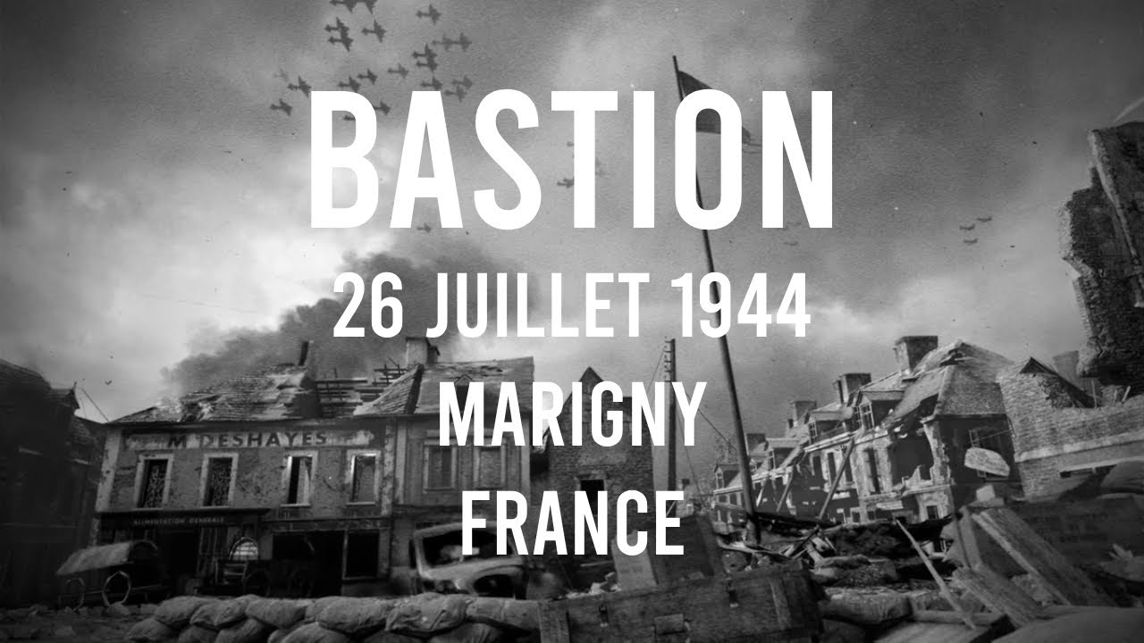 [World War II] Bastion : Marigny, France, 26 Juillet 1944 - YouTube