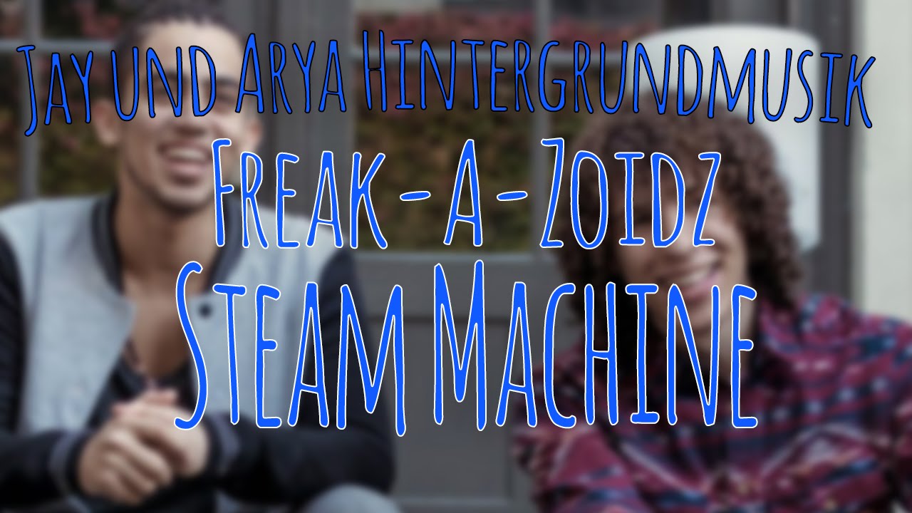 JAY UND ARYA HINTERGRUNDMUSIK (Freak-A-Zoidz feat. Vincent Lee & Jay ...