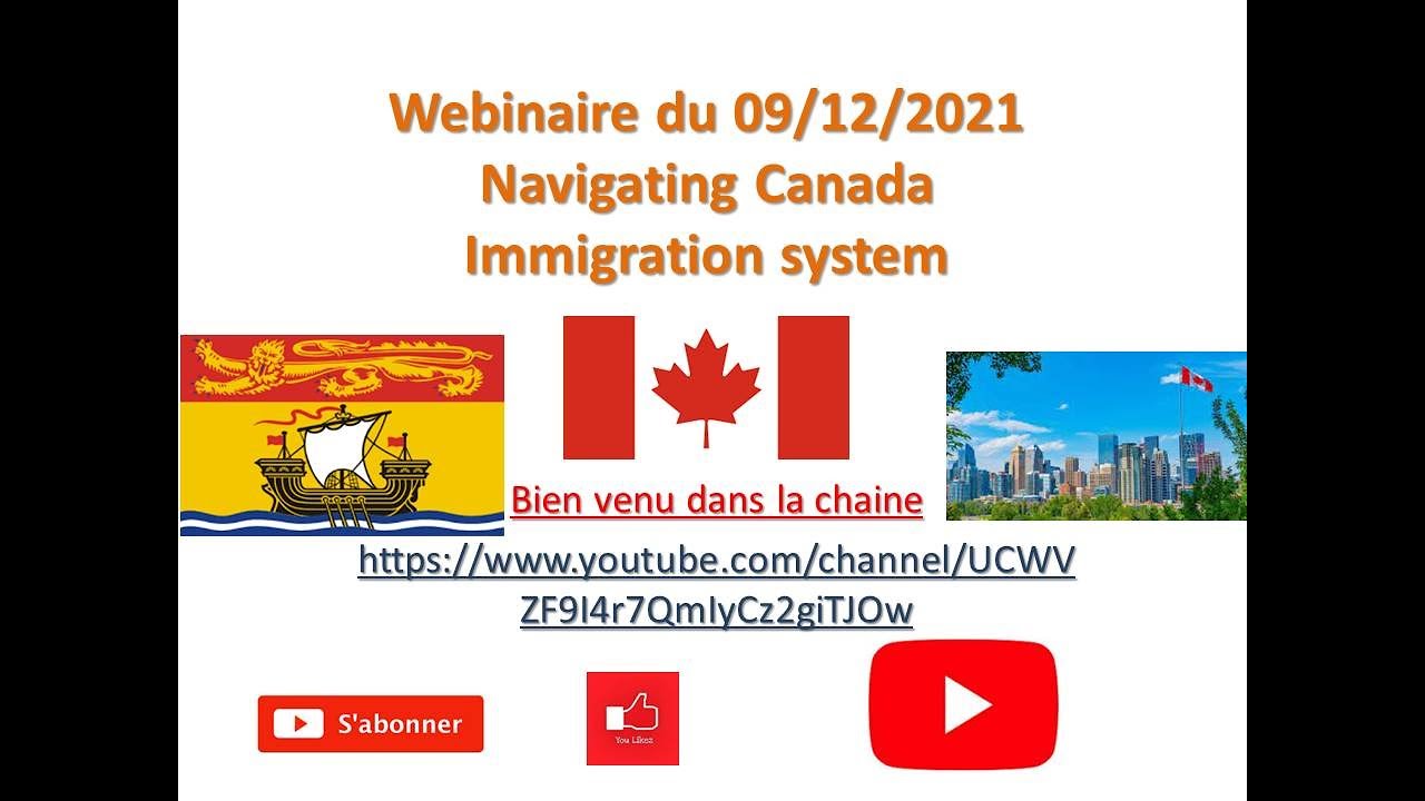 webinaire du 09/12/2021 navigating canada immigration system - YouTube